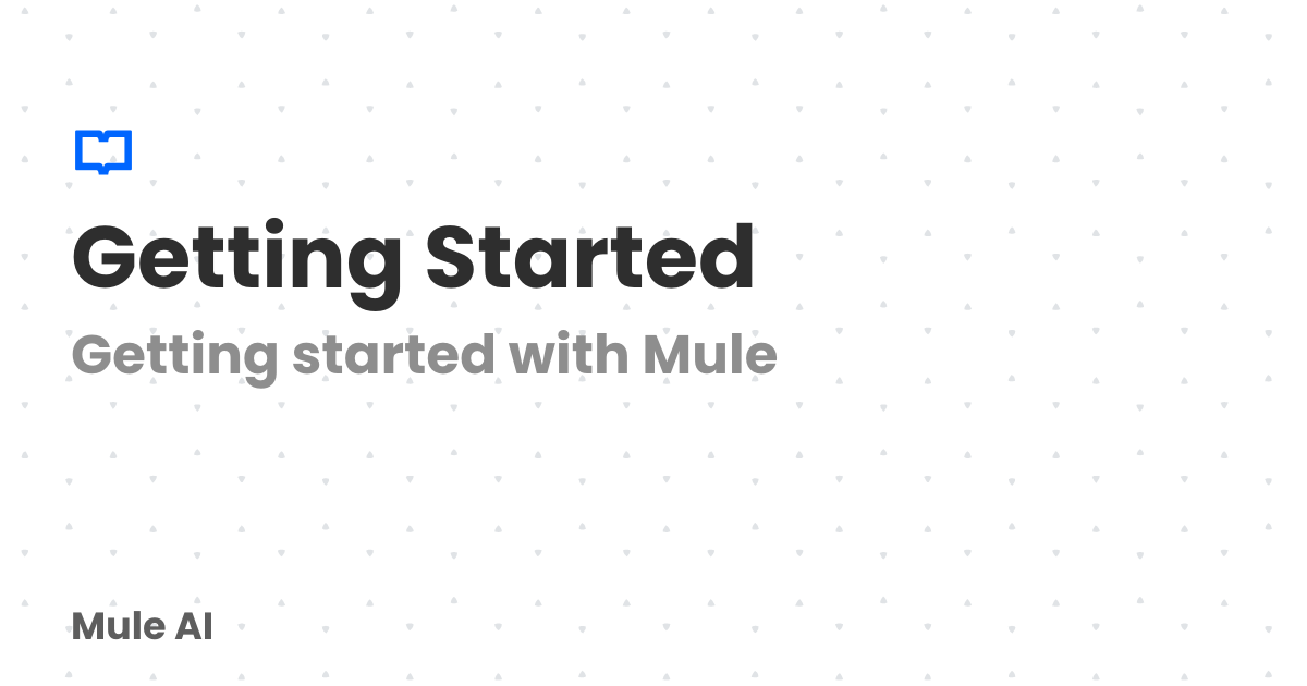 Getting Started | Mule AI